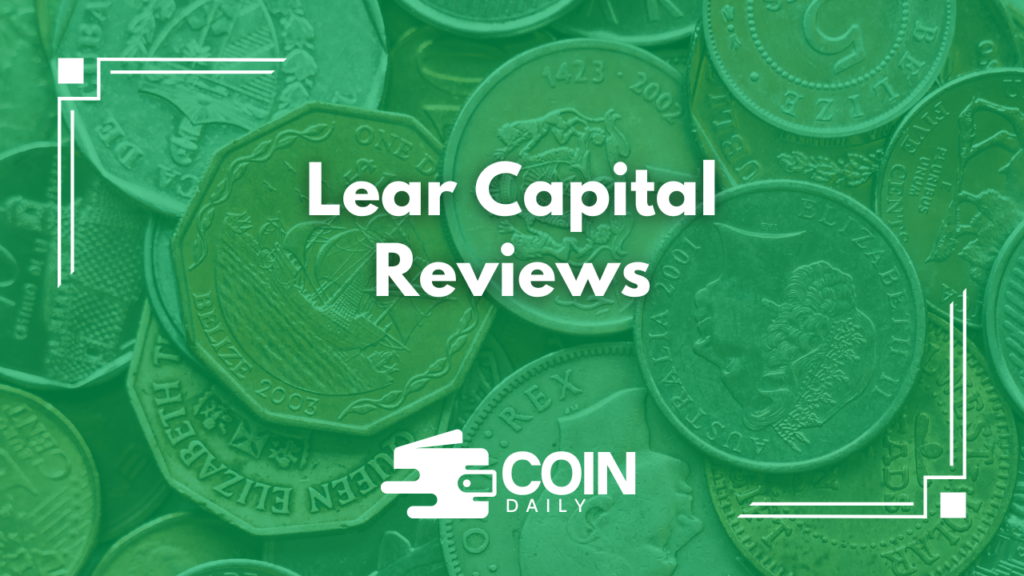 Lear Capital Reviews - Coin Daily